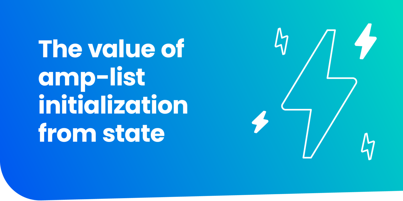 The value of amp-list initialization from state – The AMP Blog