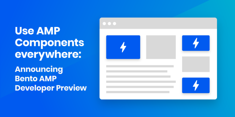 Use AMP Components everywhere – Announcing Bento Developer Preview ...
